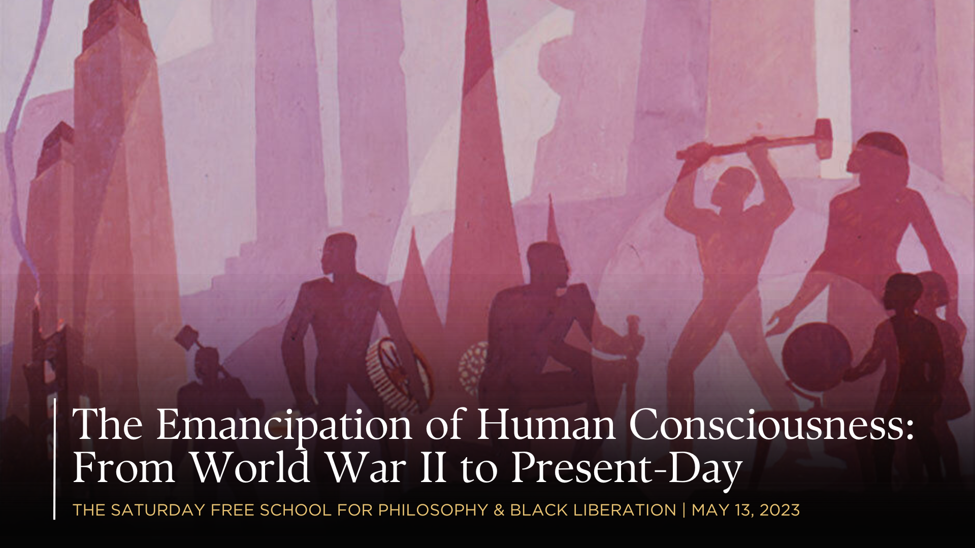 The Emancipation of Human Consciousness: From World War II to Present ...